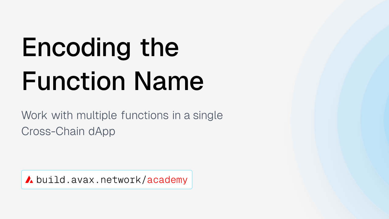 Encoding the Function Name | Avalanche Builder Hub